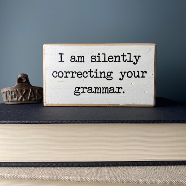 I Am Silently Correcting Your Grammar - Etsy