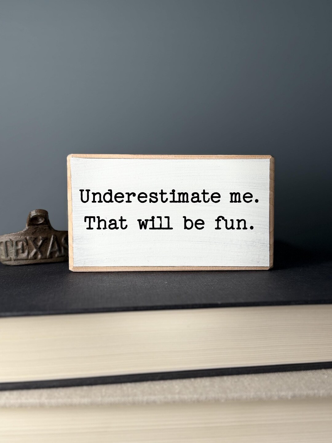Underestimate Me. That Will Be Fun - Office Desk Wood Sign -wooden ...