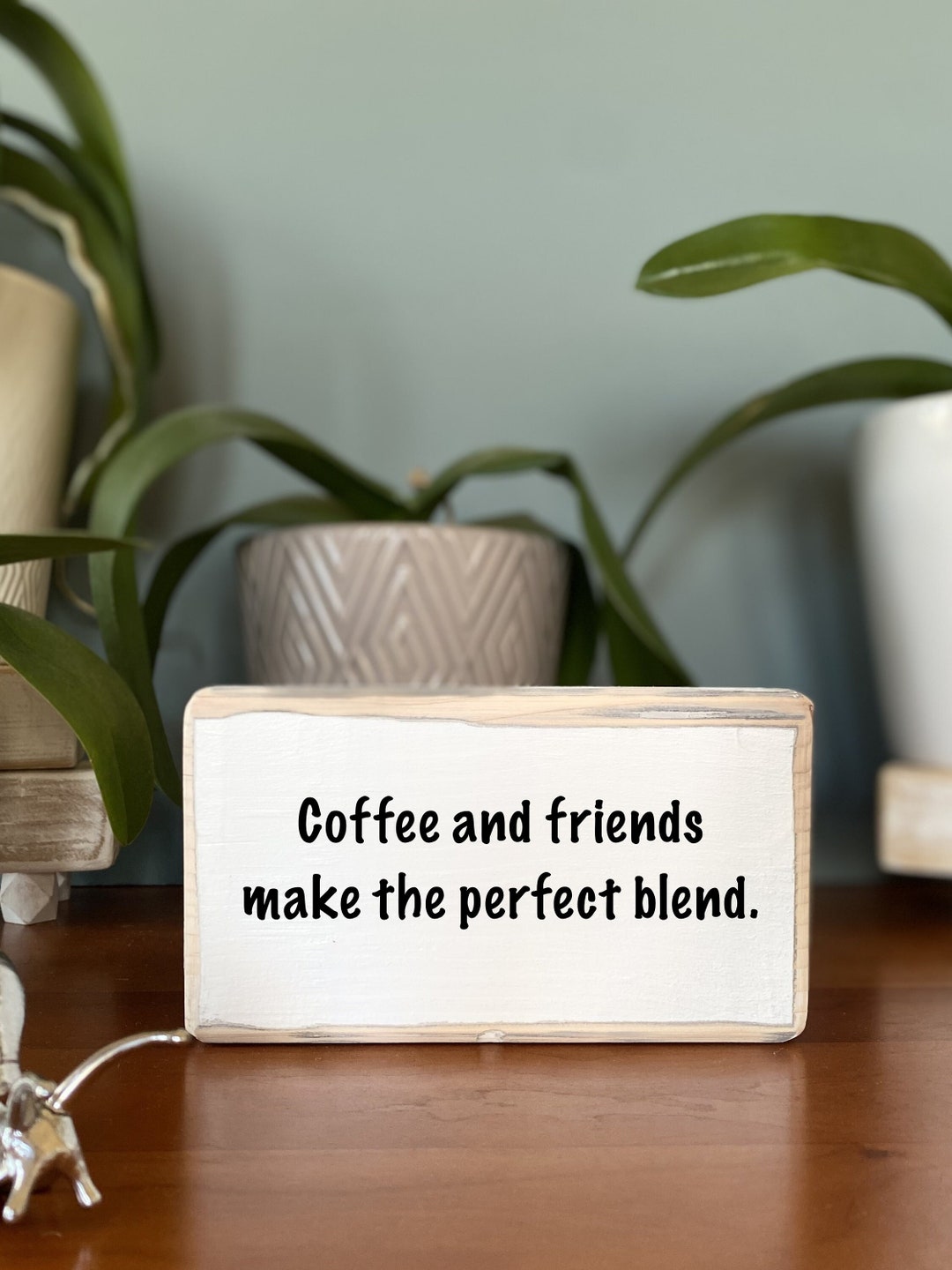 Coffee and Friends Make the Perfect Blend - Wood Sign - Wooden Shelf ...