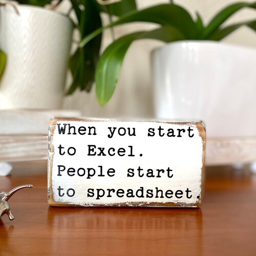 Spreadsheet Funny Small Wooden Sign Office Desk Wood Sign - Etsy