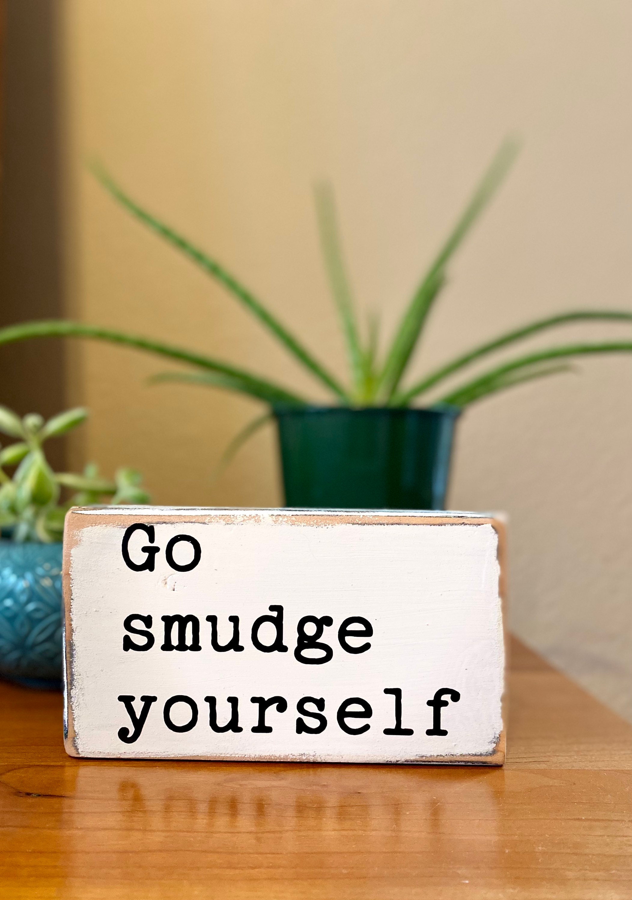 Go Smudge Yourself Office Desk Wood Sign wooden Shelf - Etsy