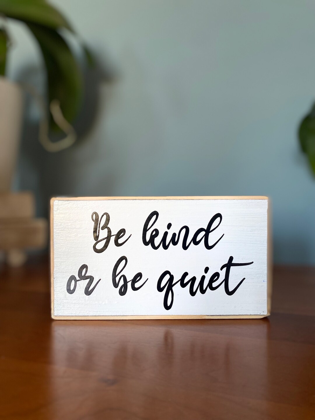 Be Kind or Be Quiet Wood Sign - Rustic Office Decor - Etsy