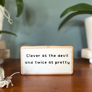Clever as the Devil and Twice as Pretty-office Desk Wood Sign-wooden ...