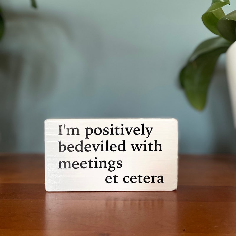 Bedeviled With Meetings - Etsy