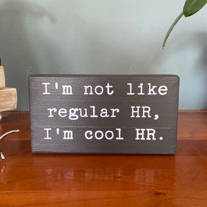 Funny HR Wood Sign, Rustic Office Desk Decor - Etsy