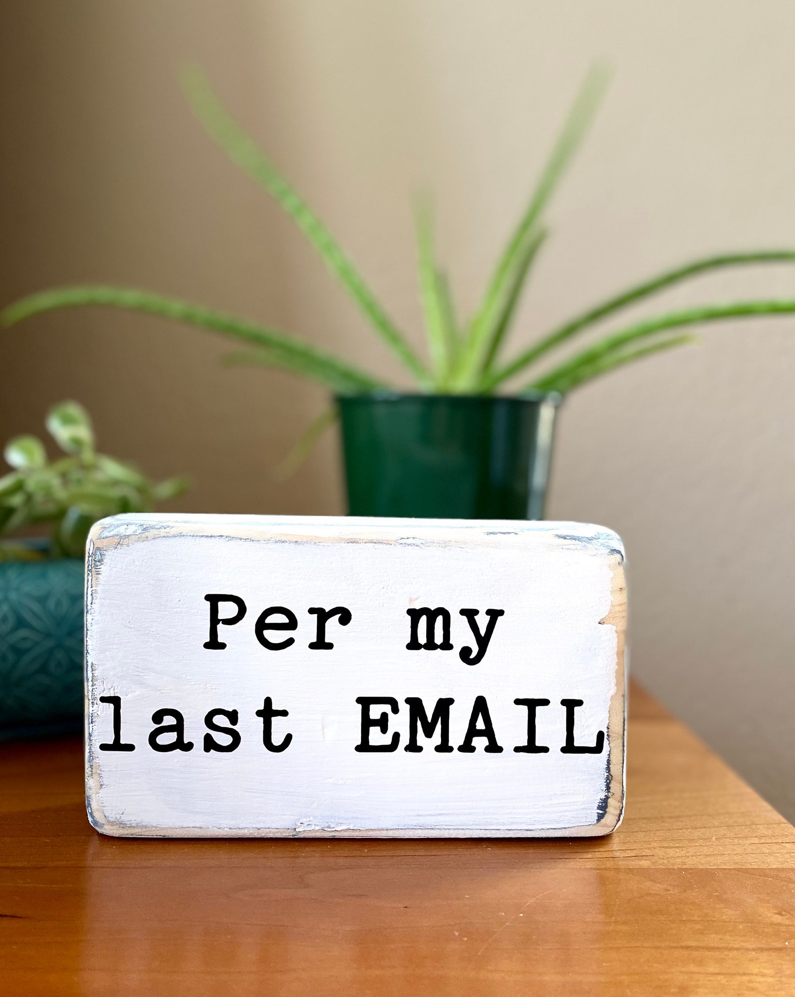Per My Last EMAIL Funny Decor Office Desk Wood Sign - Etsy