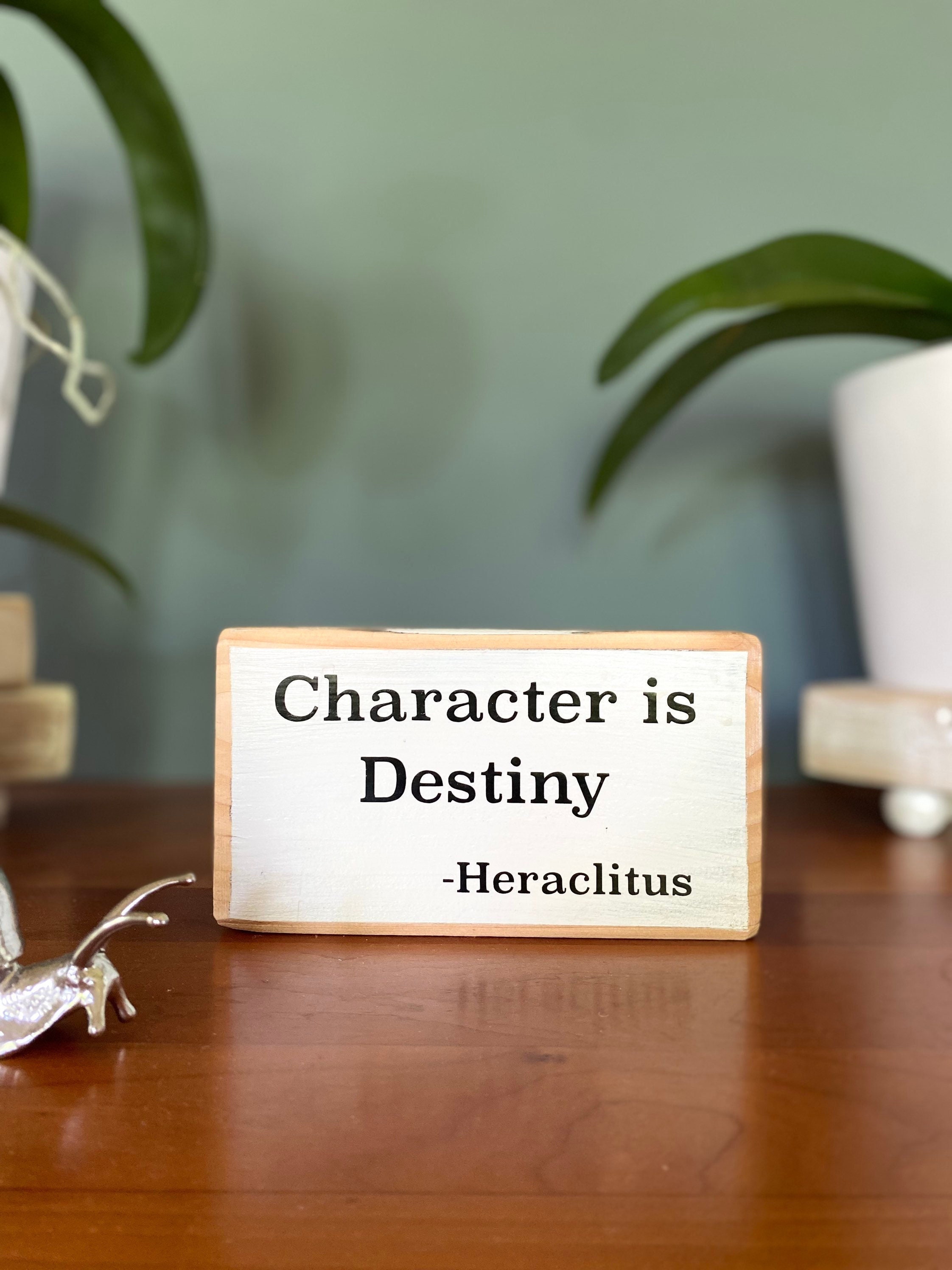 Character Is Destiny