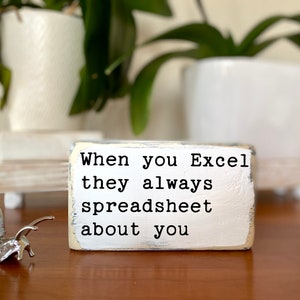 When You Excel They Always Spreadsheet About You Funny Decor Office ...
