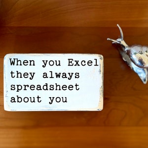 When You Excel They Always Spreadsheet About You Funny Decor Office ...