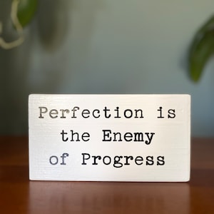 Perfection is the Enemy of Progress. Office Desk Wood Sign. Wooden ...