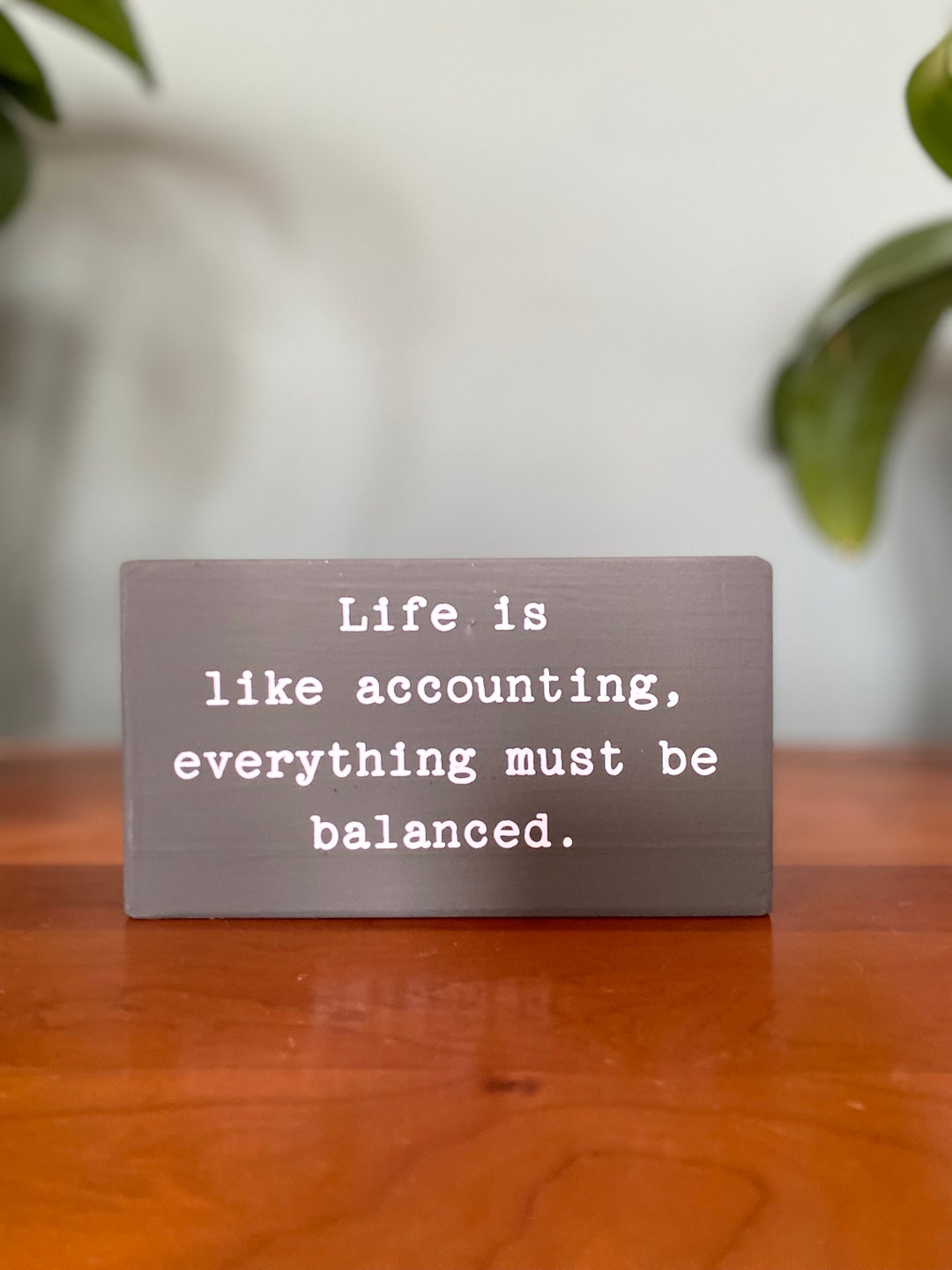 Life is Like Accounting, Everything Must Be Balanced Office Desk Wood ... Life is Like Accounting, Everything Must Be Balanced Office Desk Wood ...