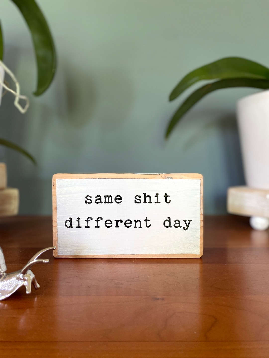 Same Shit Different Day - Office Desk Wood Sign - Wooden Shelf Sitter ...