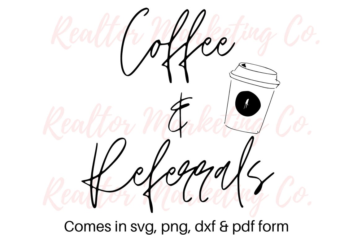 Real Estate Agent SVG Coffee & Referrals Realtor SVG SVG - Etsy