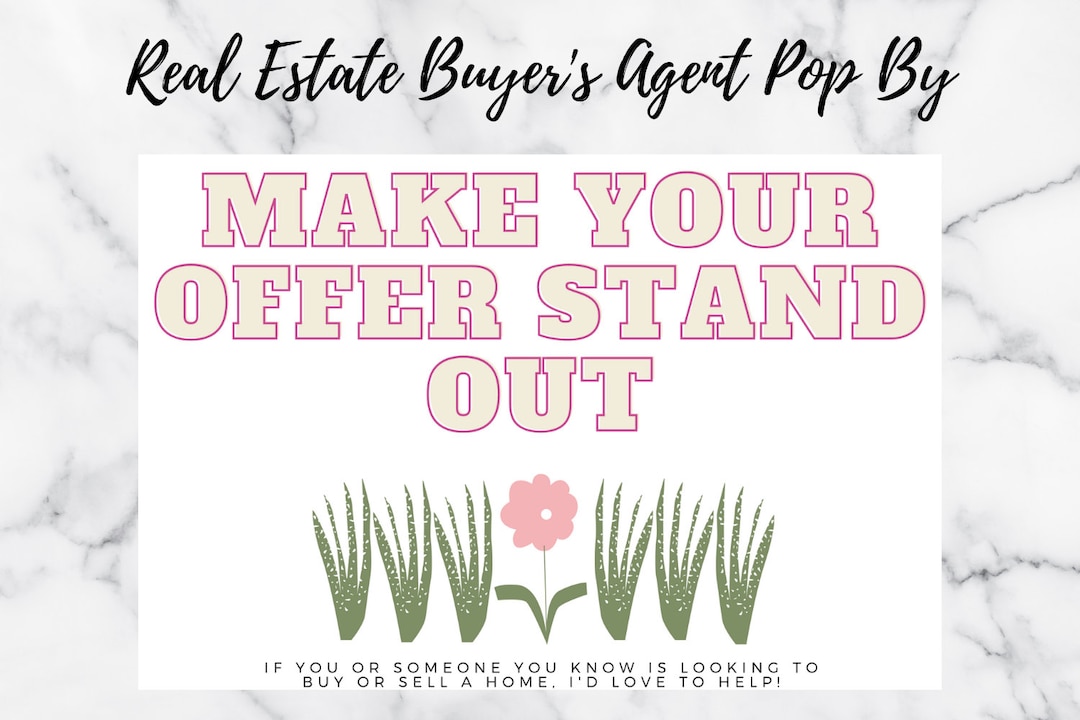 Real Estate Buyer's Agent Pop by | Make Your Offer Stand Out | Realtor ...