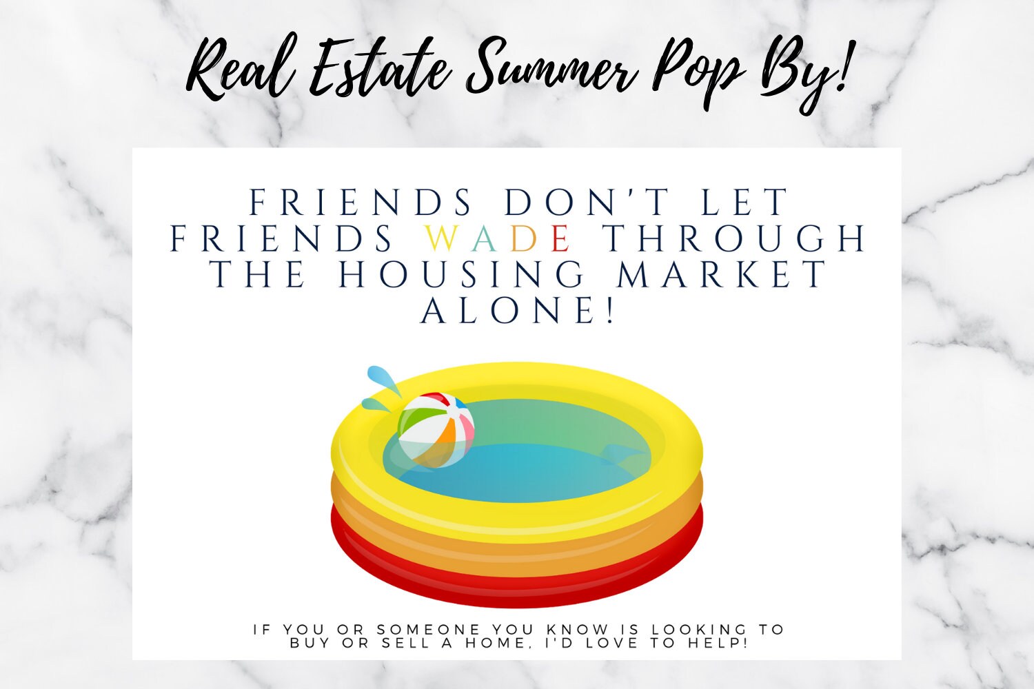 Real Estate Summer Pop by | Don't WADE Through This Market Alone ...