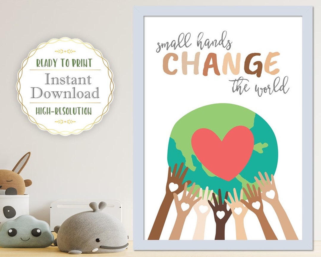 Small Hands Change the World, Diversity Poster, Kids Positive ...