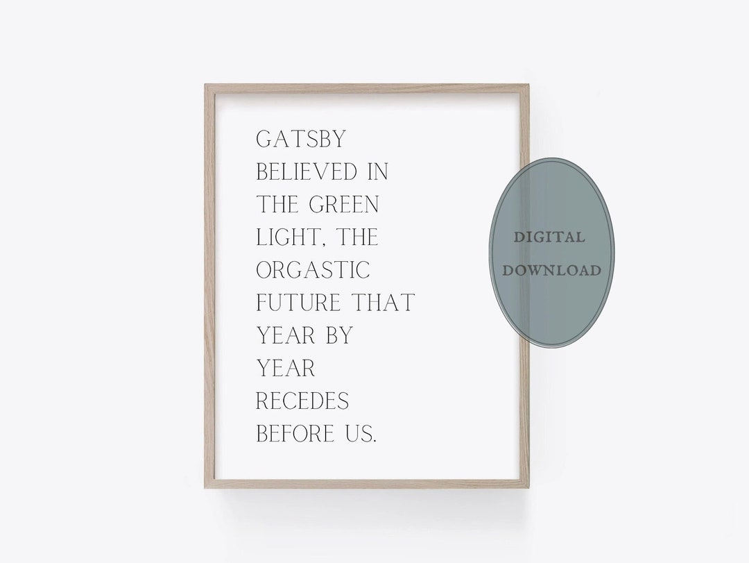 GREAT GATSBY QUOTE - F. Scott Fitzgerald Quote Print - Wall Quote ...