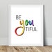 Be You Tiful Poster Pride Rainbow Art Printable Download - Etsy