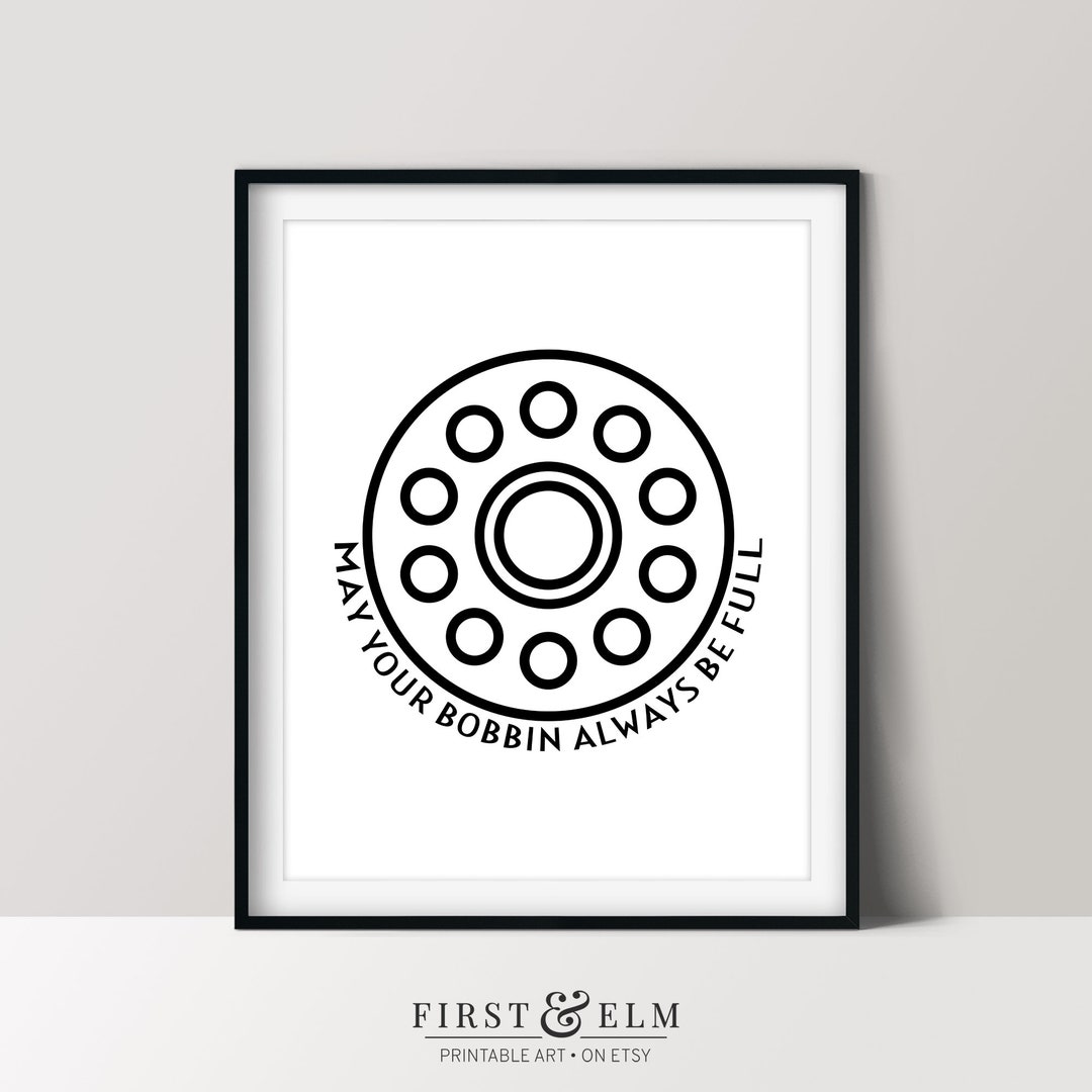 May Your Bobbin Always Be Full, Funny Sewing Saying, Quilter Gift Ideas ...