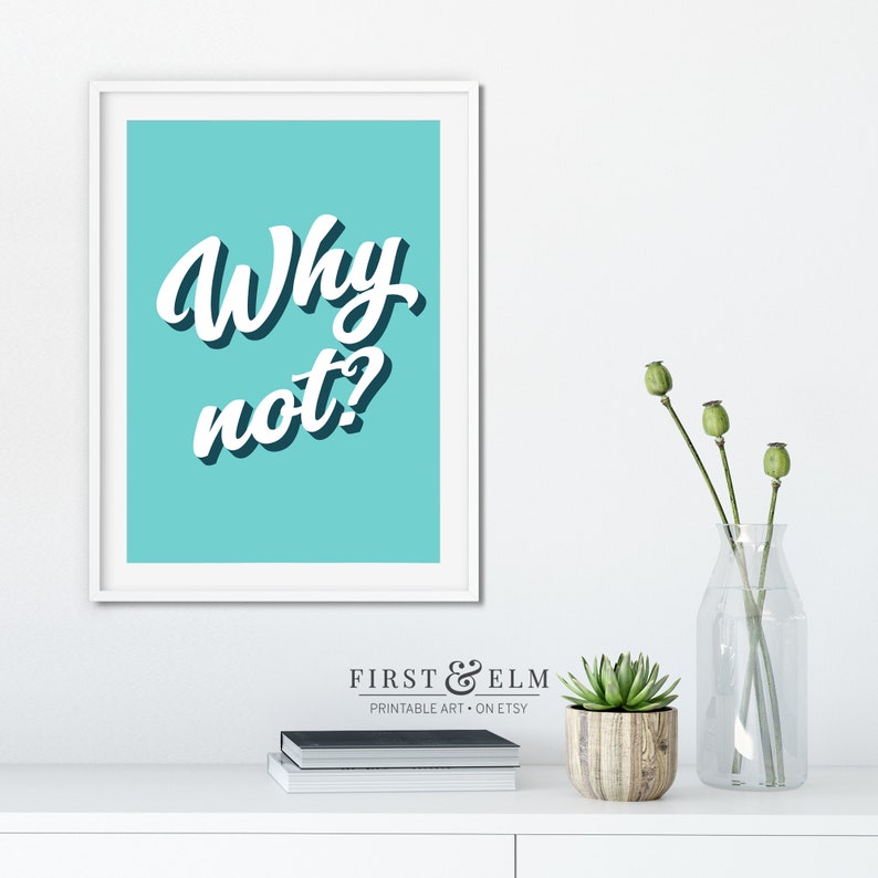 Why Not Motivational Print Home Office Décor Positivity | Etsy