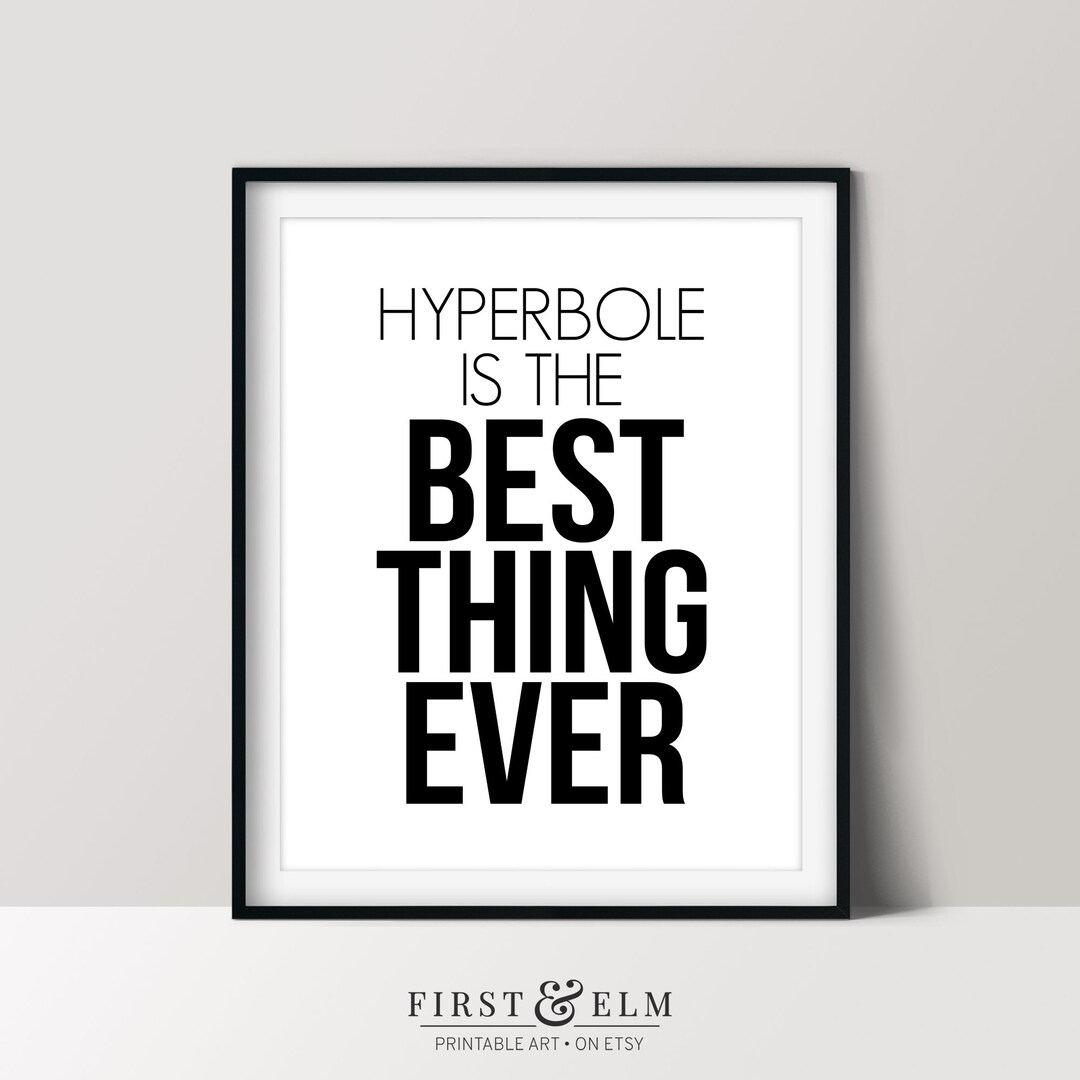Hyperbole is the Best Thing Ever, Word Nerd Print, English Classroom ...