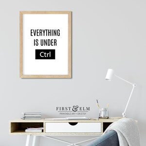 Everything Is Under Ctrl Funny Computer Nerd Poster Home Office Decor