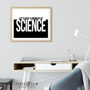 Let’s Have a Moment of Science, Classroom Wall Art, Scientist Office ...