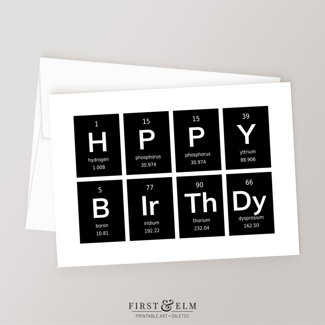 Printable Happy Birthday Card, Periodic Table of Elements, Unique ...