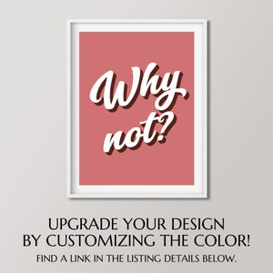 Why Not? Motivational Print, Home Office Décor, Positivity Poster ...