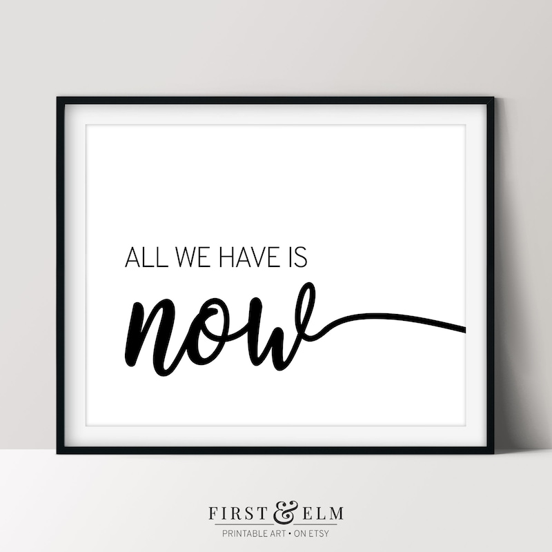 All We Have is Now - Etsy