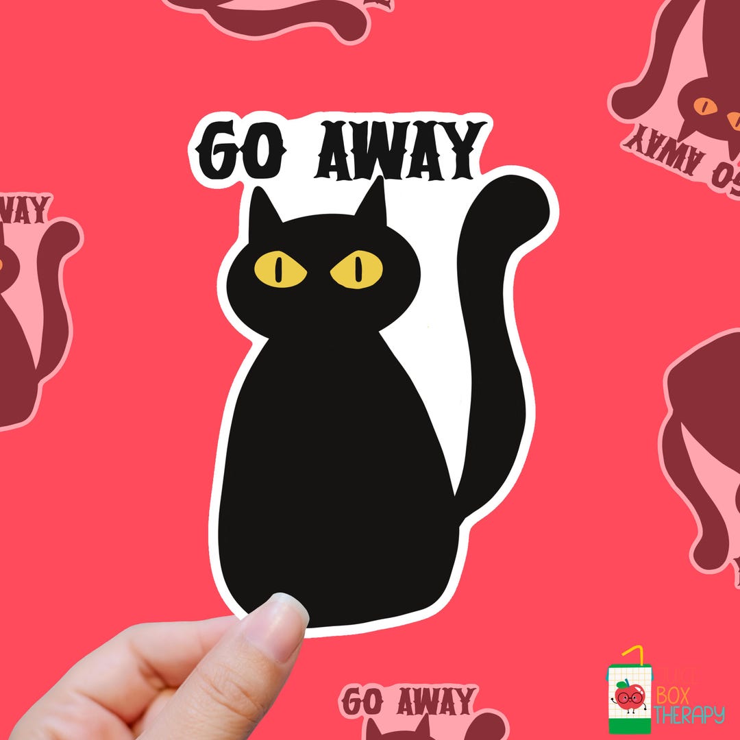 Go Away – Cat Says No Vinyl Sticker - Etsy
