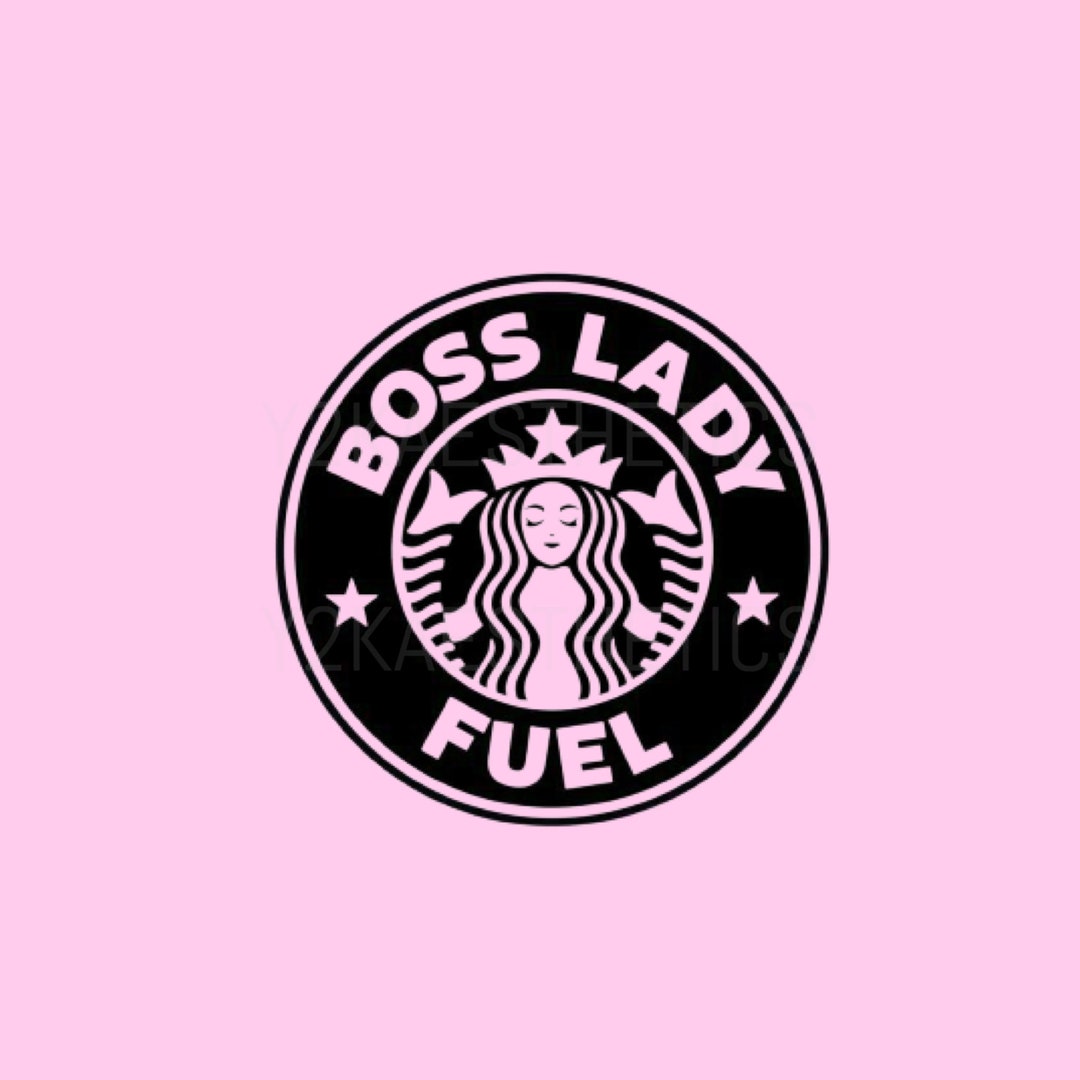 Boss Lady Fuel Starbucks Cup SVG Digital Download - Etsy