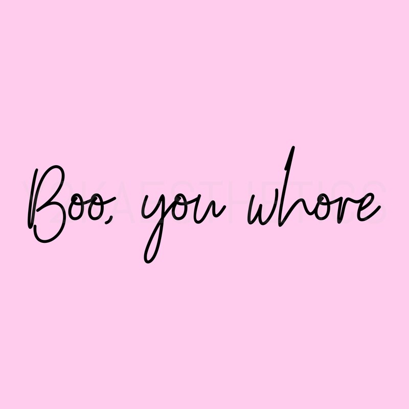 Boo You Whore - Etsy