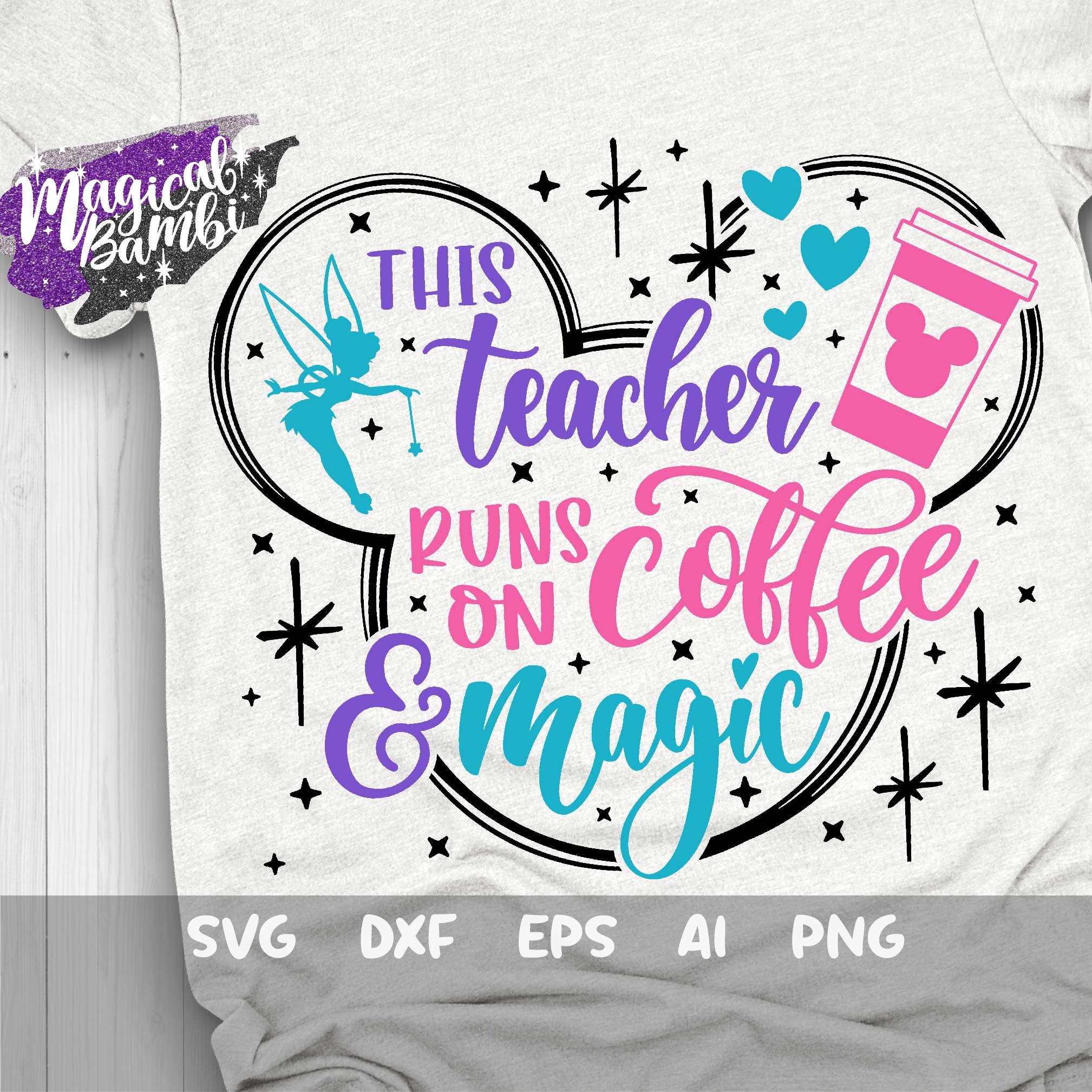 This Teacher runs on Coffee and Magic Svg Disney Teacher Svg | Etsy