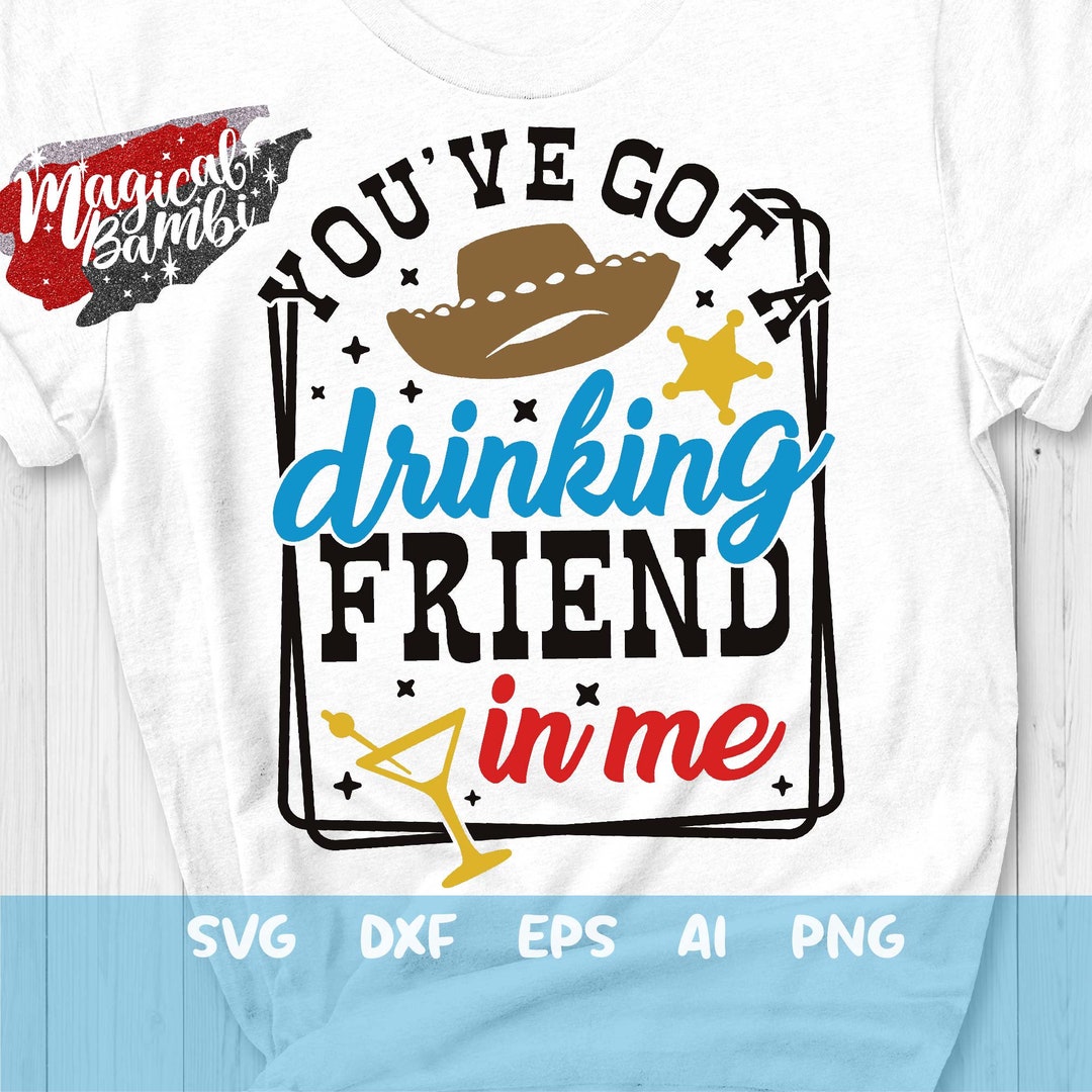 Drinking Friend in Me SVG, Toy Wine Glass Svg, Drinking Shirt Svg ...