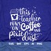 This Teacher Runs on Coffee and Pixie Dust Svg, Coffee Svg, Mouse ...