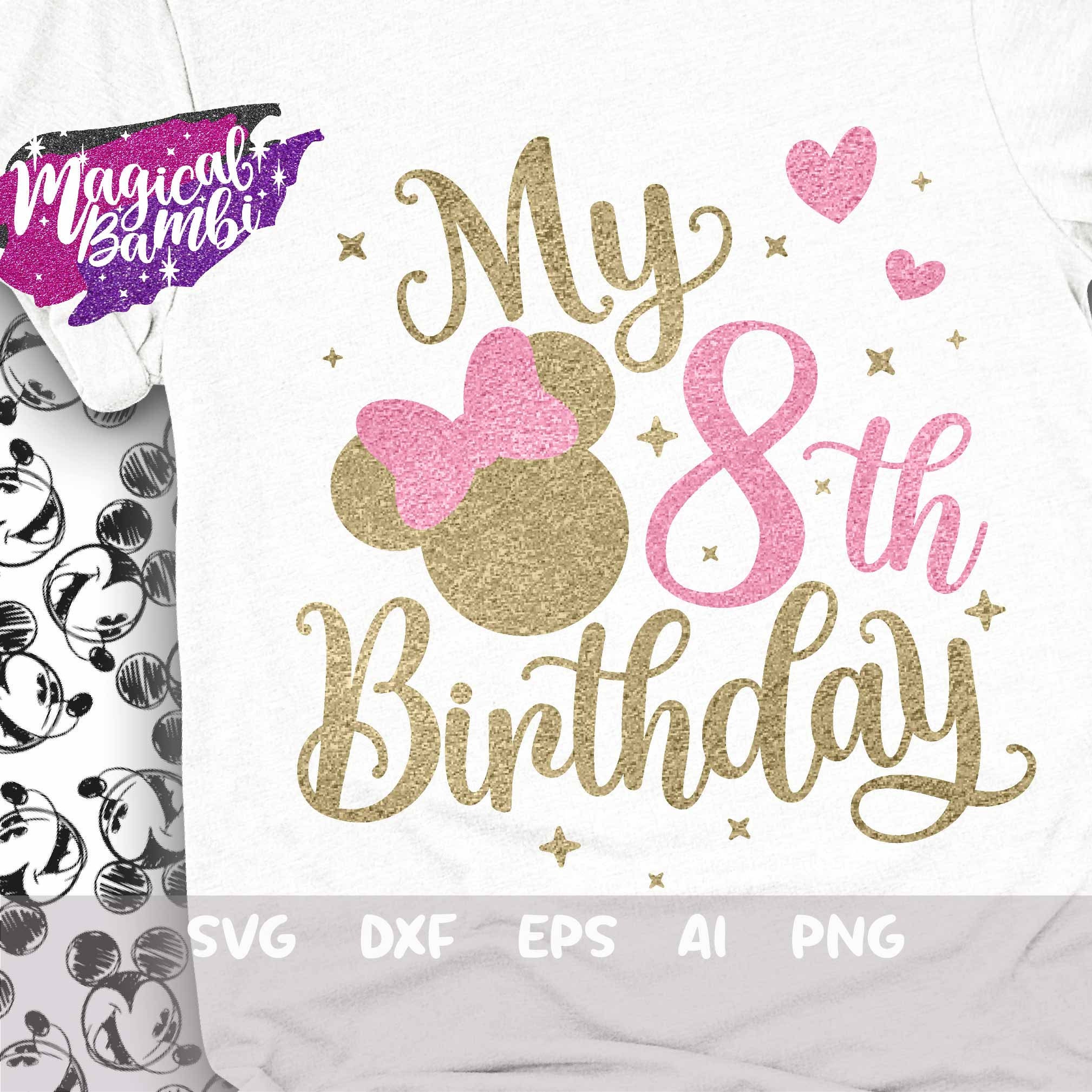 My 8th Birthday Svg Mouse Birthday Svg Birthday Trip Svg - Etsy