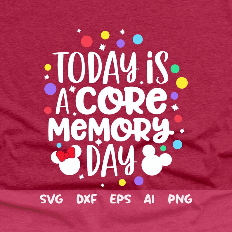 Today is a Core Memory Day Svg Family Trip Svg Magical - Etsy