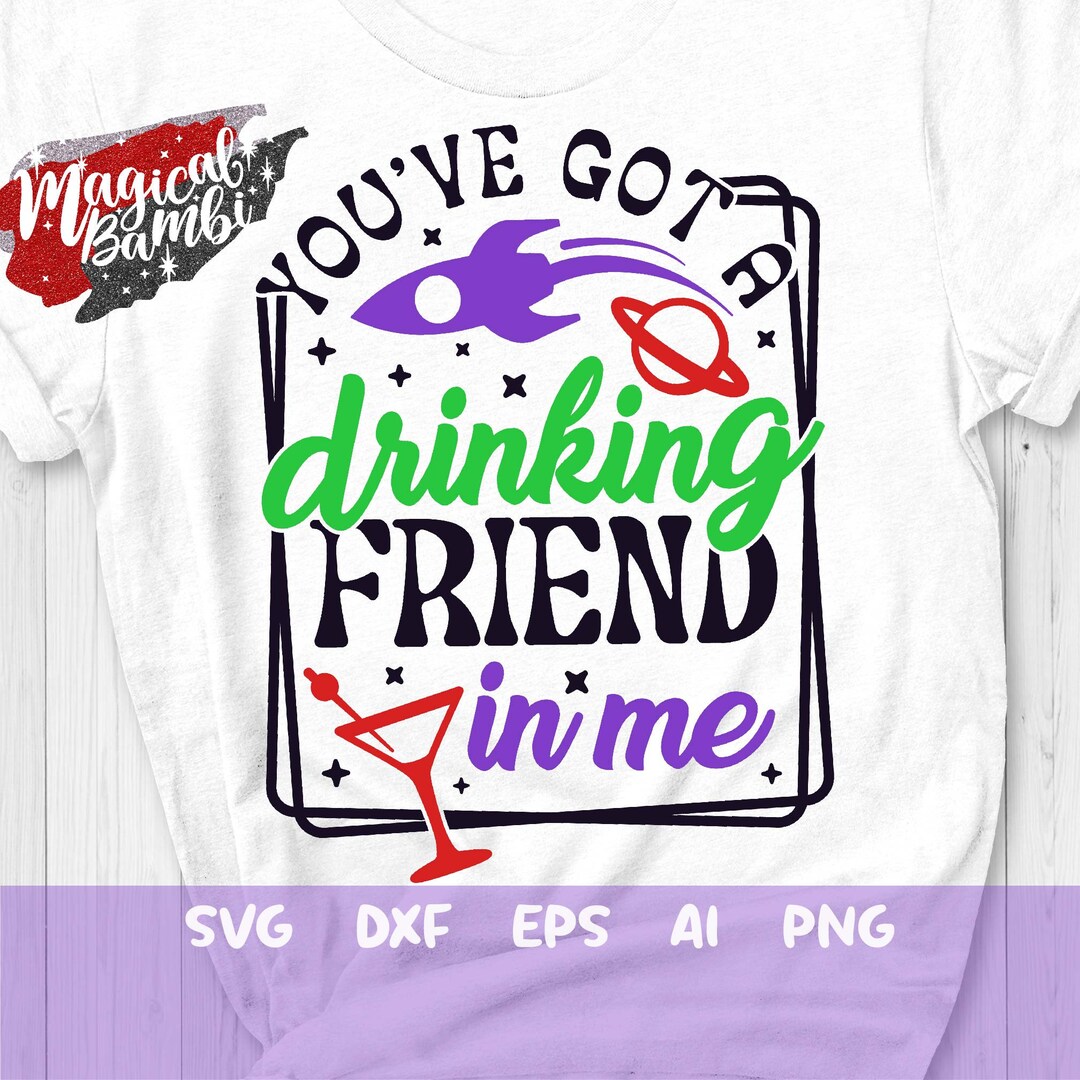 Drinking Friend in Me SVG, Toy Wine Glass Svg, Drinking Shirt Svg ...