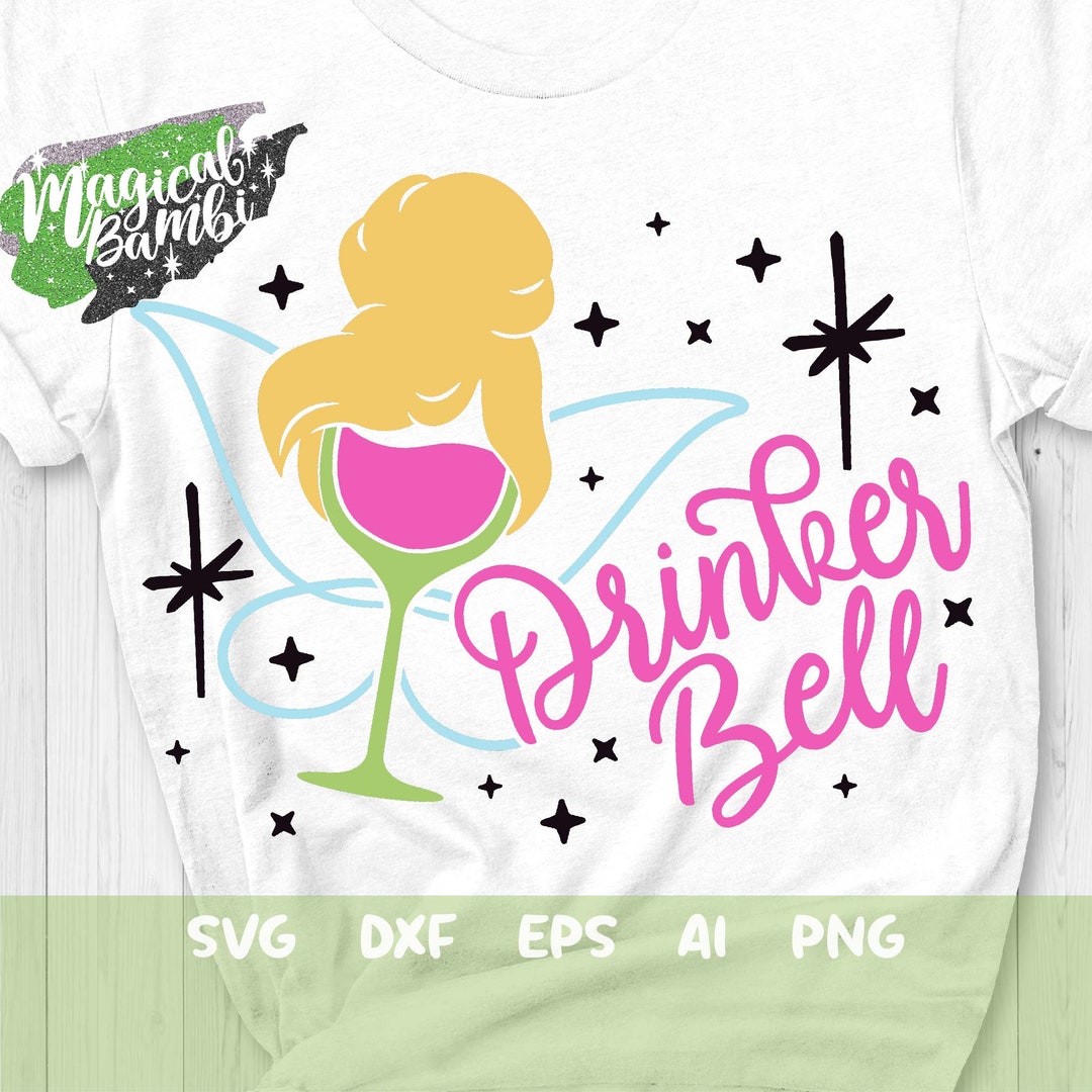 Drinker Bell SVG, Fairy Pixie Svg, Drinking Shirt Svg,, Girls Trip Svg, Bachelorette Party Svg ...