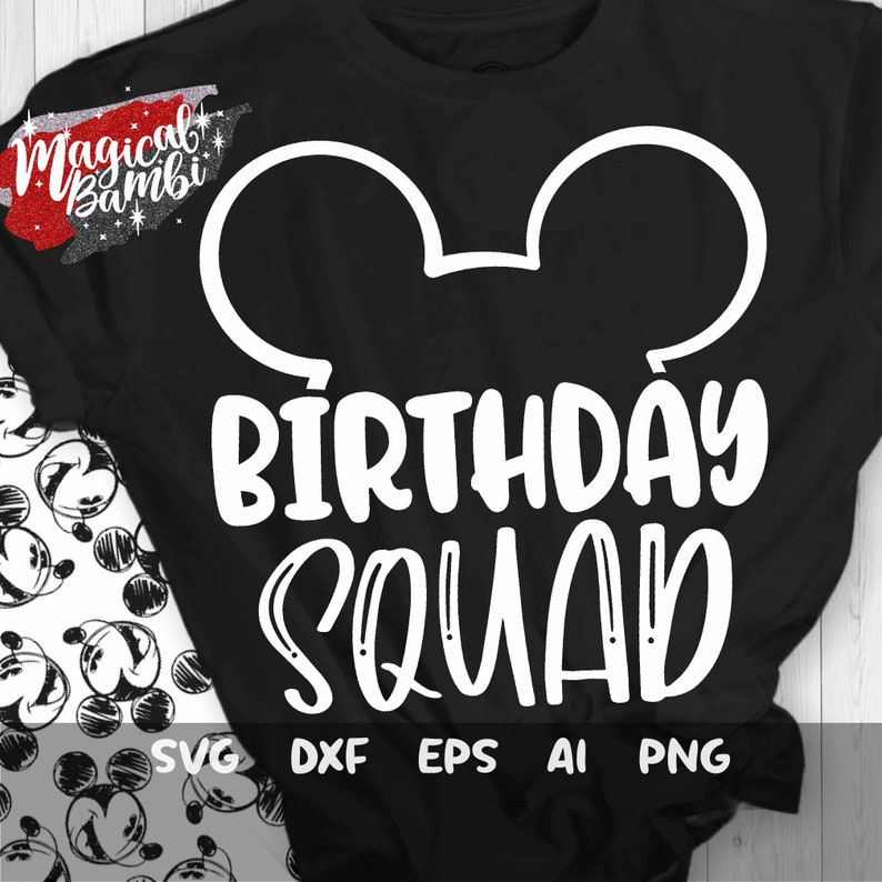 Birthday Squad Svg Mouse Ears Svg Vacation Svg Magical Trip Etsy