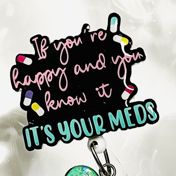 If You Are Happy and You Know Its Your Meds Svg - Etsy