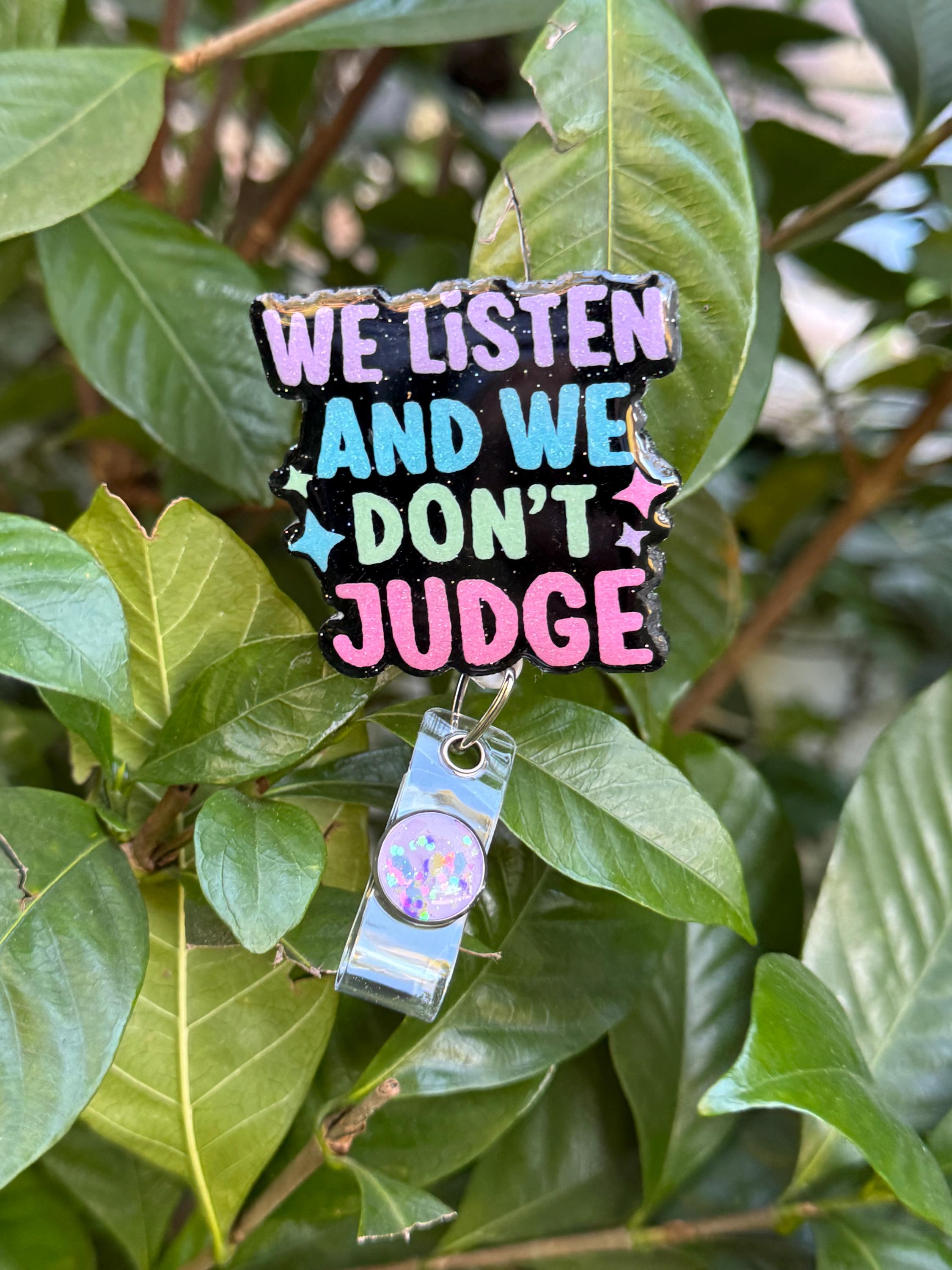 We Listen and We Don’t Judge Badge Reel: Retractable Swivel Alligator ...