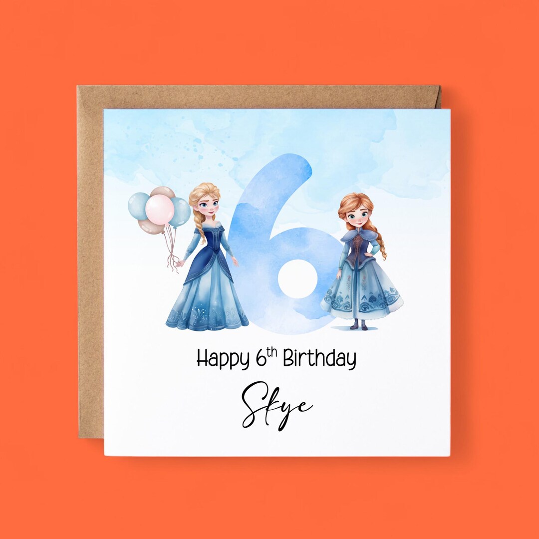 Personalised Elsa and Anna 6th Birthday Card – Princess Birthday Card ...