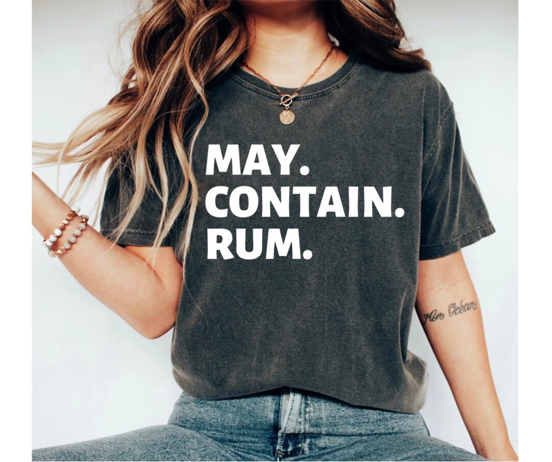 May Contain Rum Shirt, Cute Rum Shirt, Rum Drinker Gift, Life Happens ...