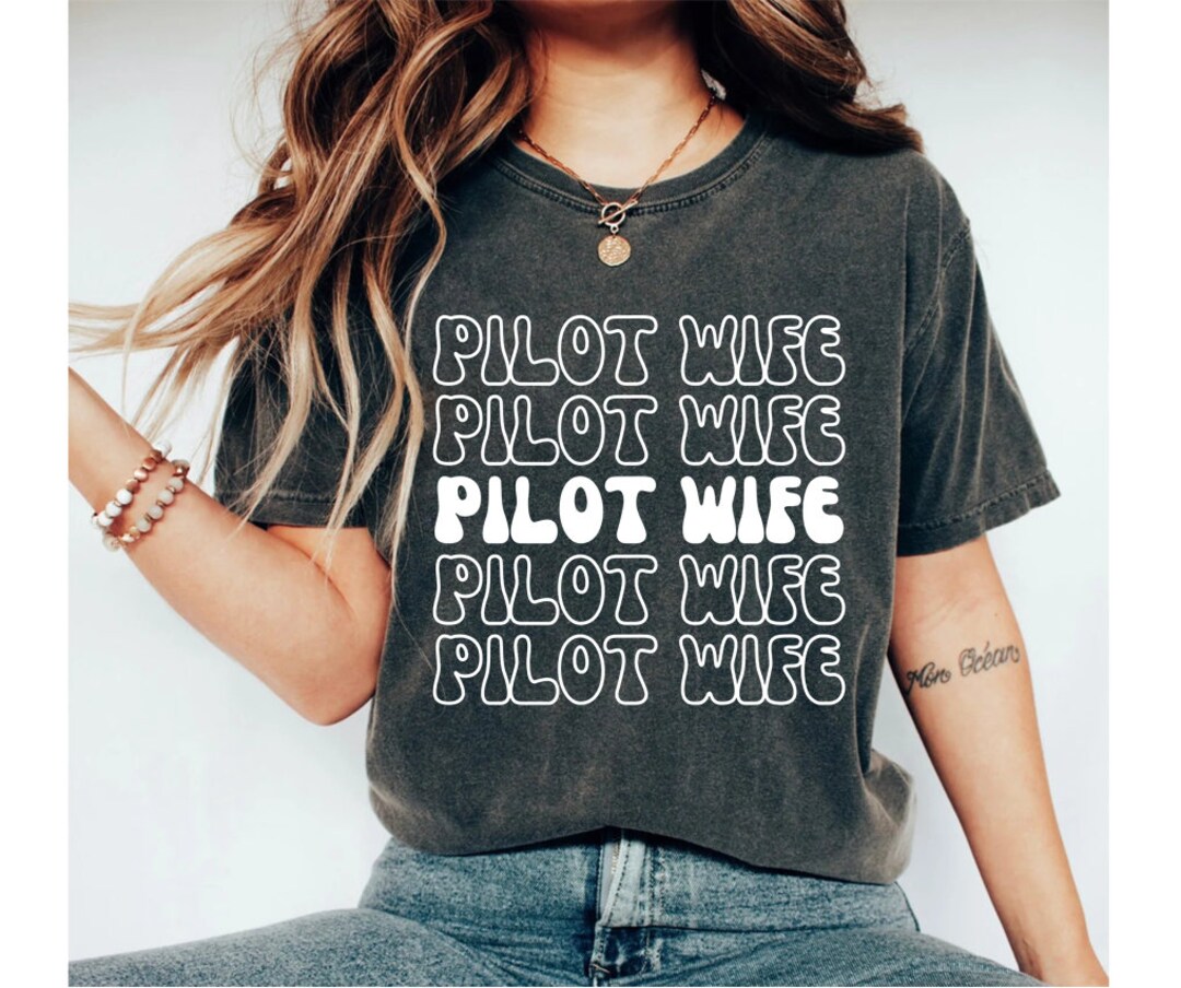 Pilot Wife Shirt Pilot Girlfriend Pilot Gifts Pilot Shirt - Etsy