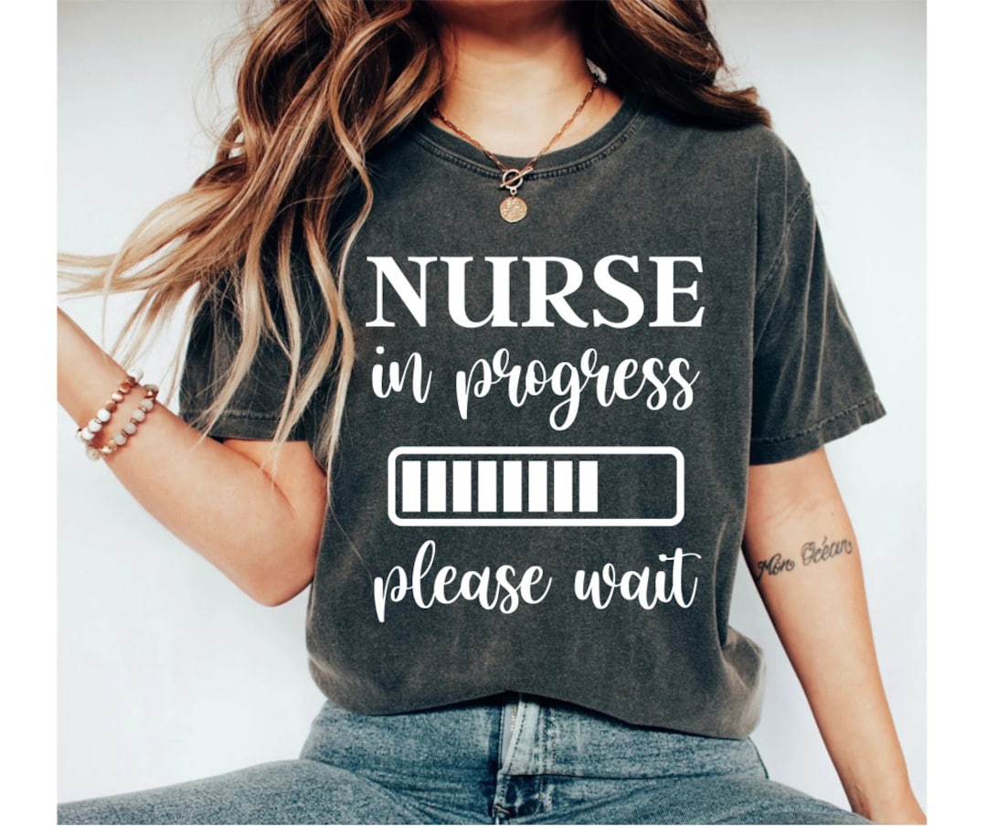 Nurse in Progress Shirt, Nurse in the Making Nursing Student Gifts ...