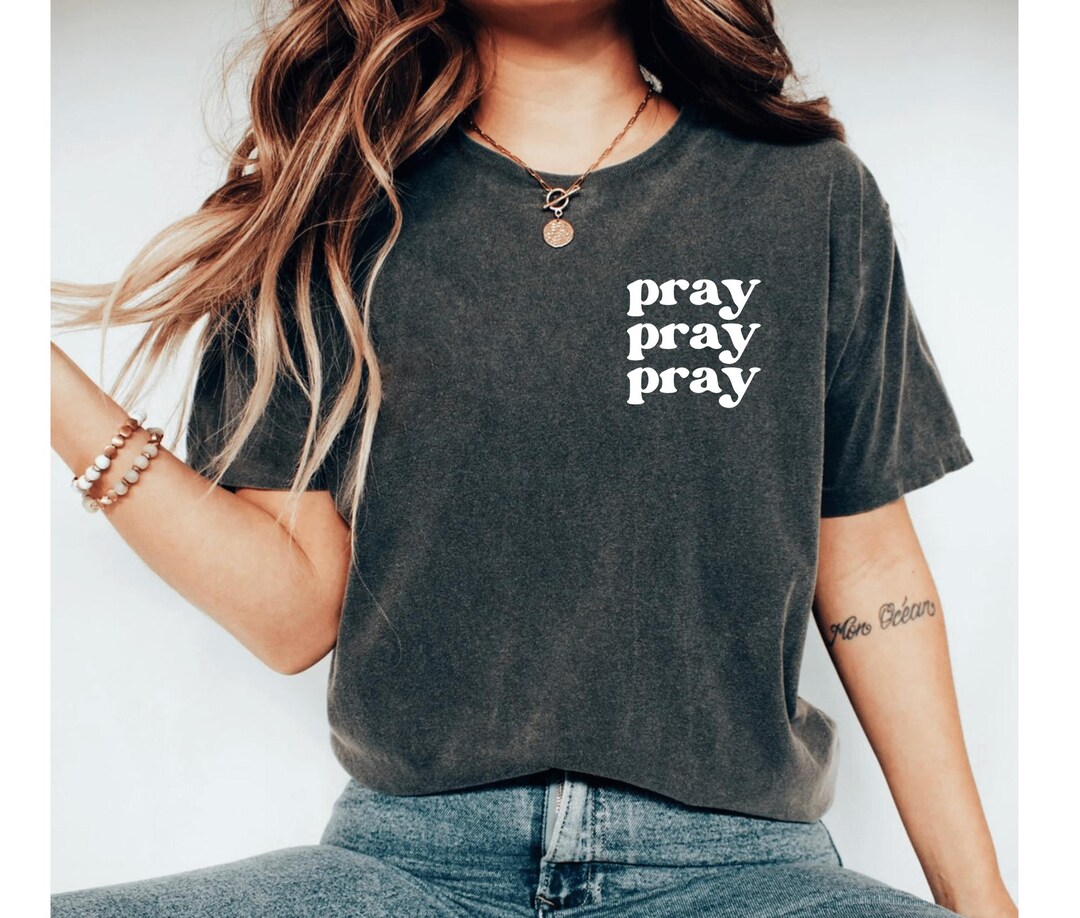 Pray Shirt, Christian Shirt, Pray Tee, Gift for Her, Gift for Mom ...