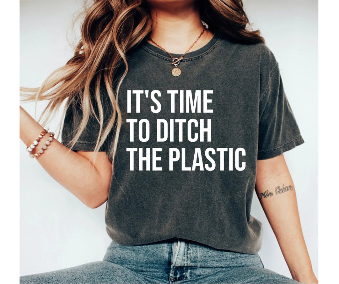 Ditch Plastic Shirt Zero Waste Shirt, Ditch Plastic Shirt, No Plastic ...