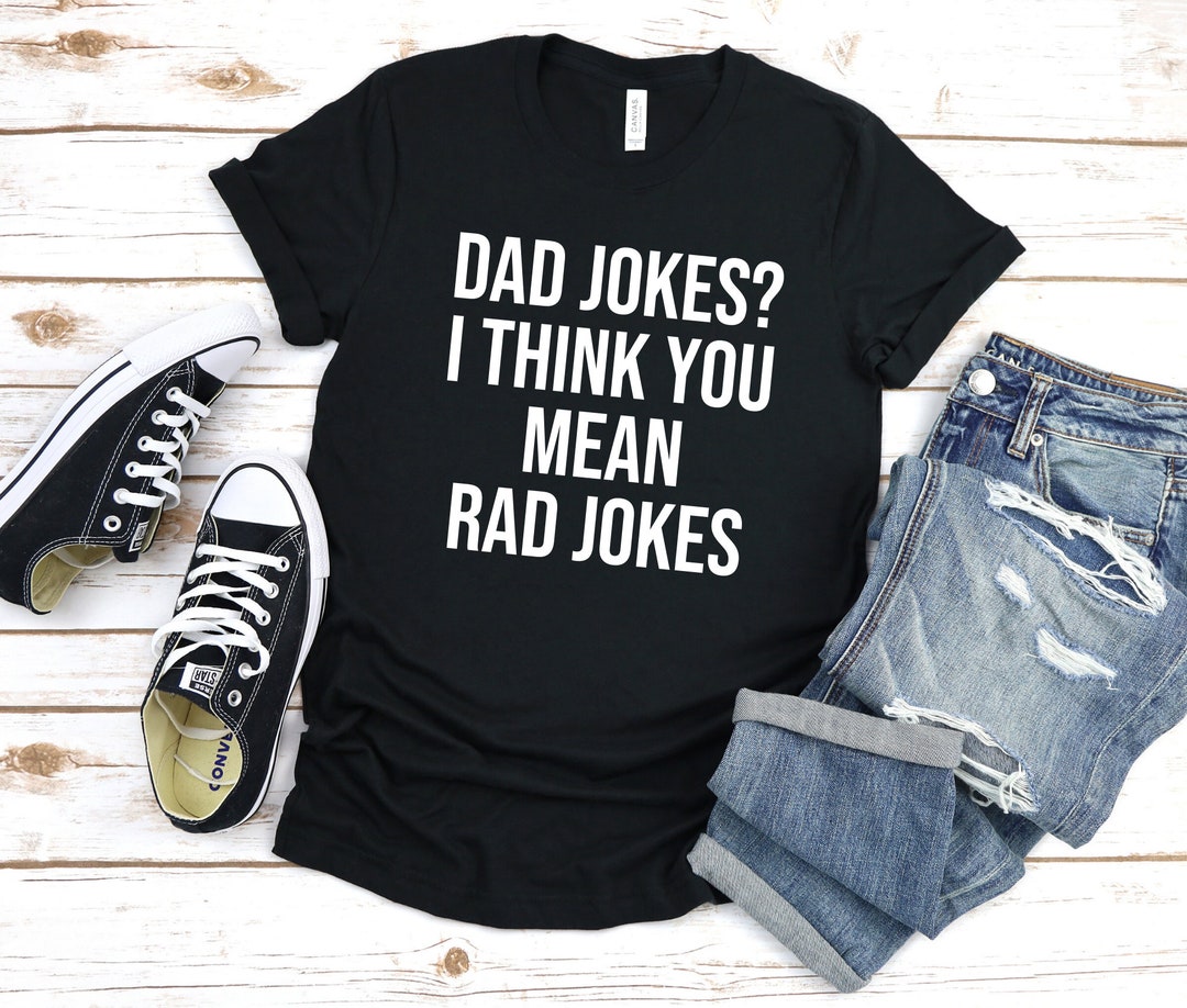 Dad Joke Shirt Funny Dad Shirt Dad Humor Dad Pun Shirt Dad Gift Dad ...